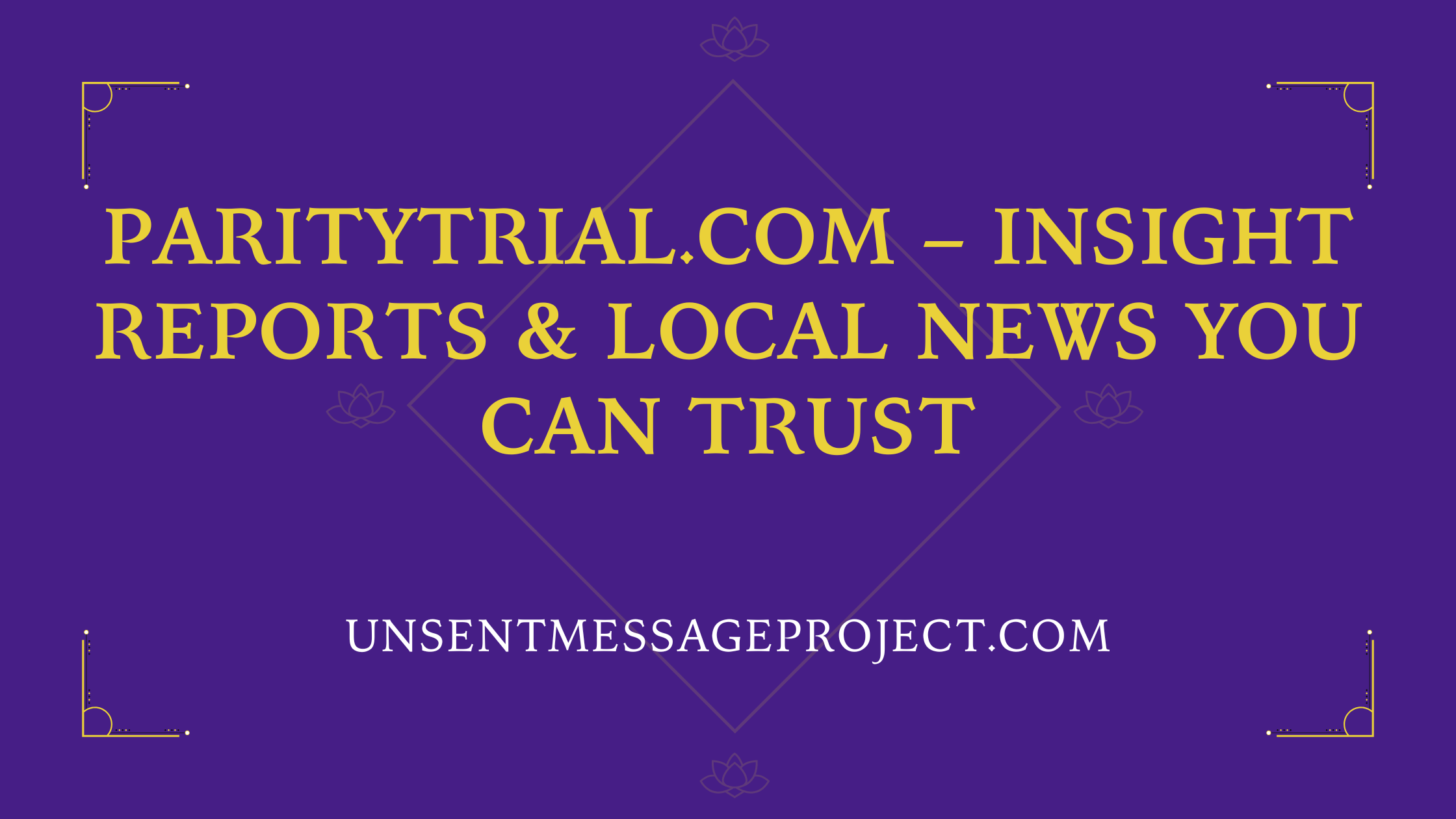 ParityTrial.com – The New Era of Insight Reports and Local News You Can ...